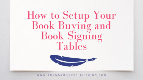 How to Setup Your Book Buying and Book Signing Tables | Amanda Miller